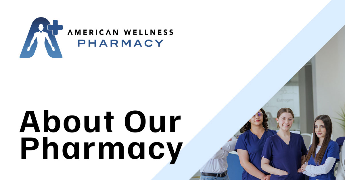 About Us | American Wellness Pharmacy